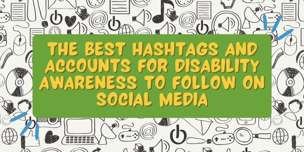 The Best Hashtags and Accounts for Disability Awareness to Follow on ...