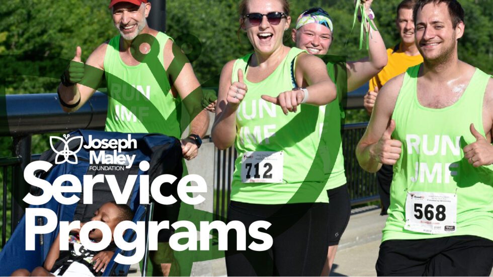 Service Programs - Joseph Maley Foundation