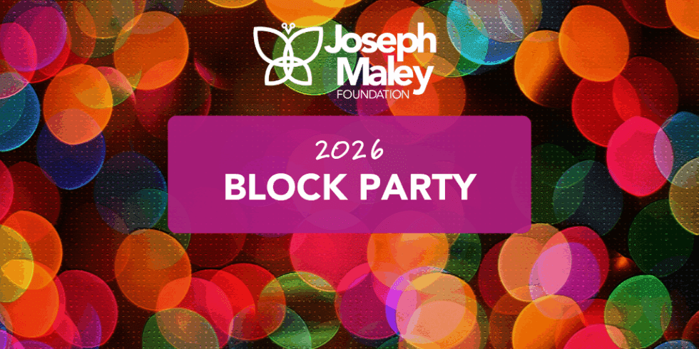Block Party - Joseph Maley Foundation